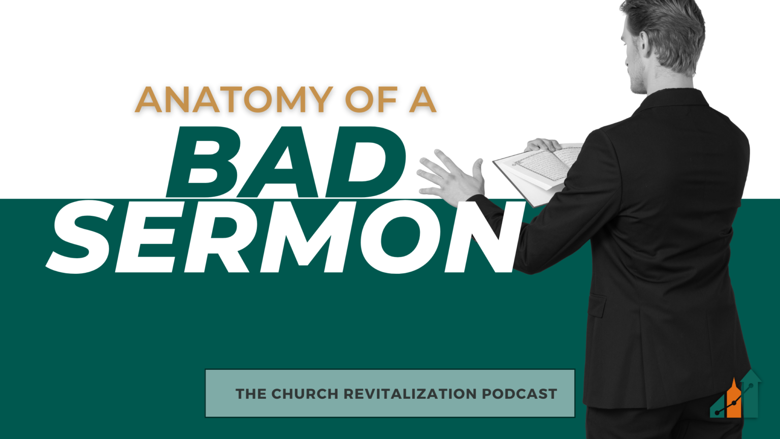 Anatomy of a Bad Sermon – Healthy Churches Toolkit